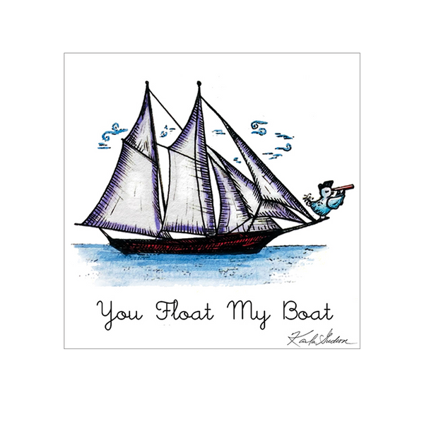You Float My Boat - Karla Gudeon Art & Design